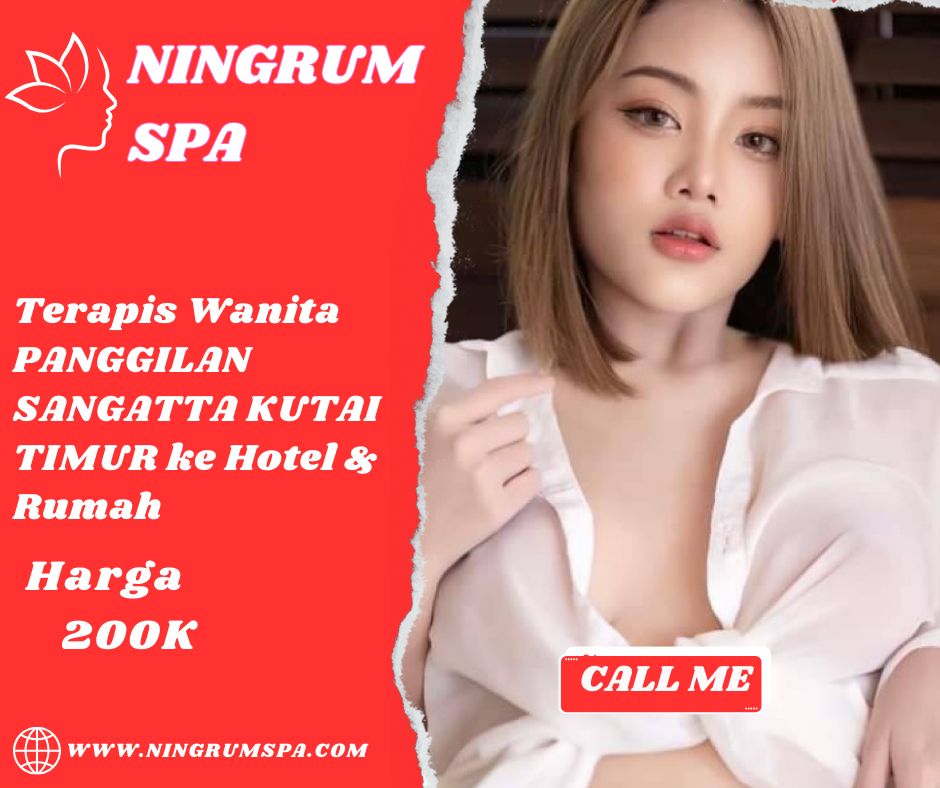 Pijat Panggilan Sangatta Profesional & Terpercaya I Ningrum Spa